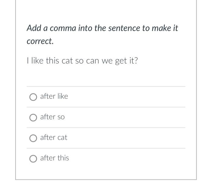 Add a comma into the sentence to make it correct. I | Chegg.com