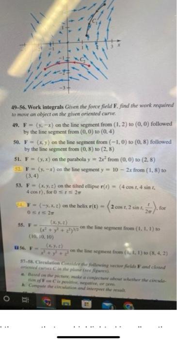 Solved 1/2 49-56. Work integrals Given the force field F. | Chegg.com