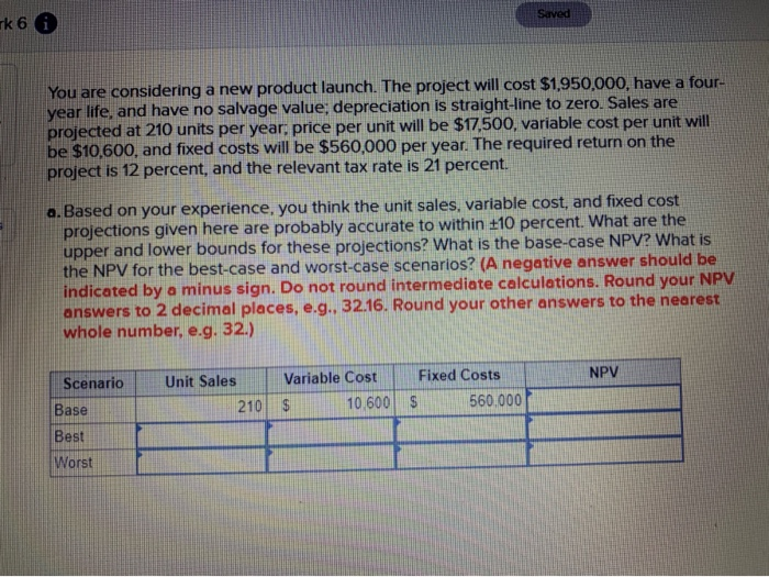 Solved k 6 i You are considering a new product launch. The | Chegg.com