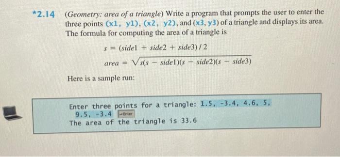 Solved *2.14 (Geometry: area of a triangle) Write a program | Chegg.com