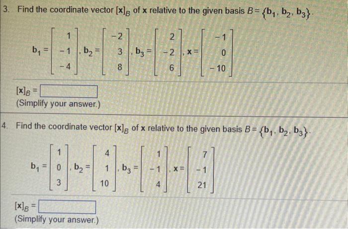 Solved Find the coordinate vector [x]B of x relative to the | Chegg.com