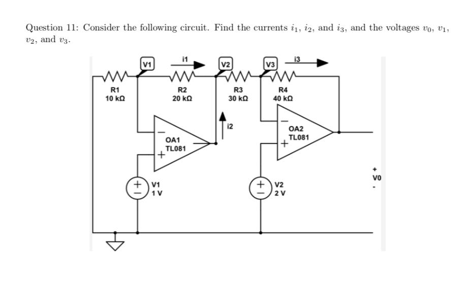 Solved Question 11: Consider the following circuit. Find the | Chegg.com