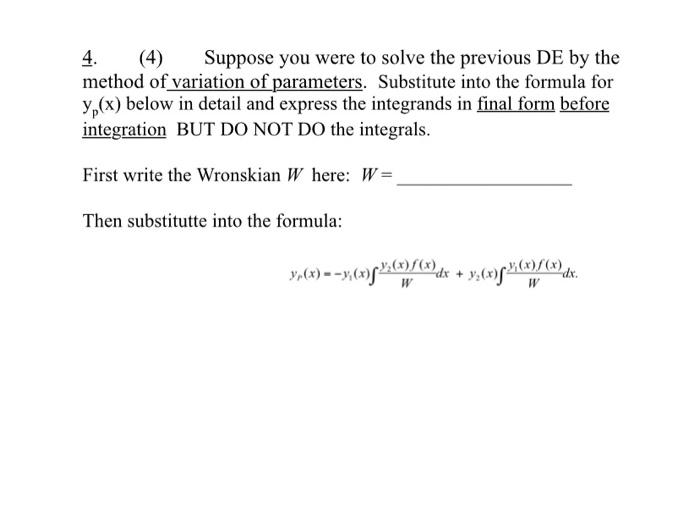 Solved 4. (4) Suppose you were to solve the previous DE by | Chegg.com