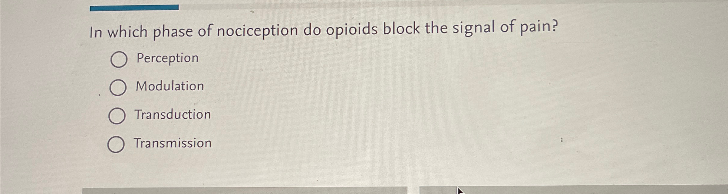 Solved In which phase of nociception do opioids block the | Chegg.com