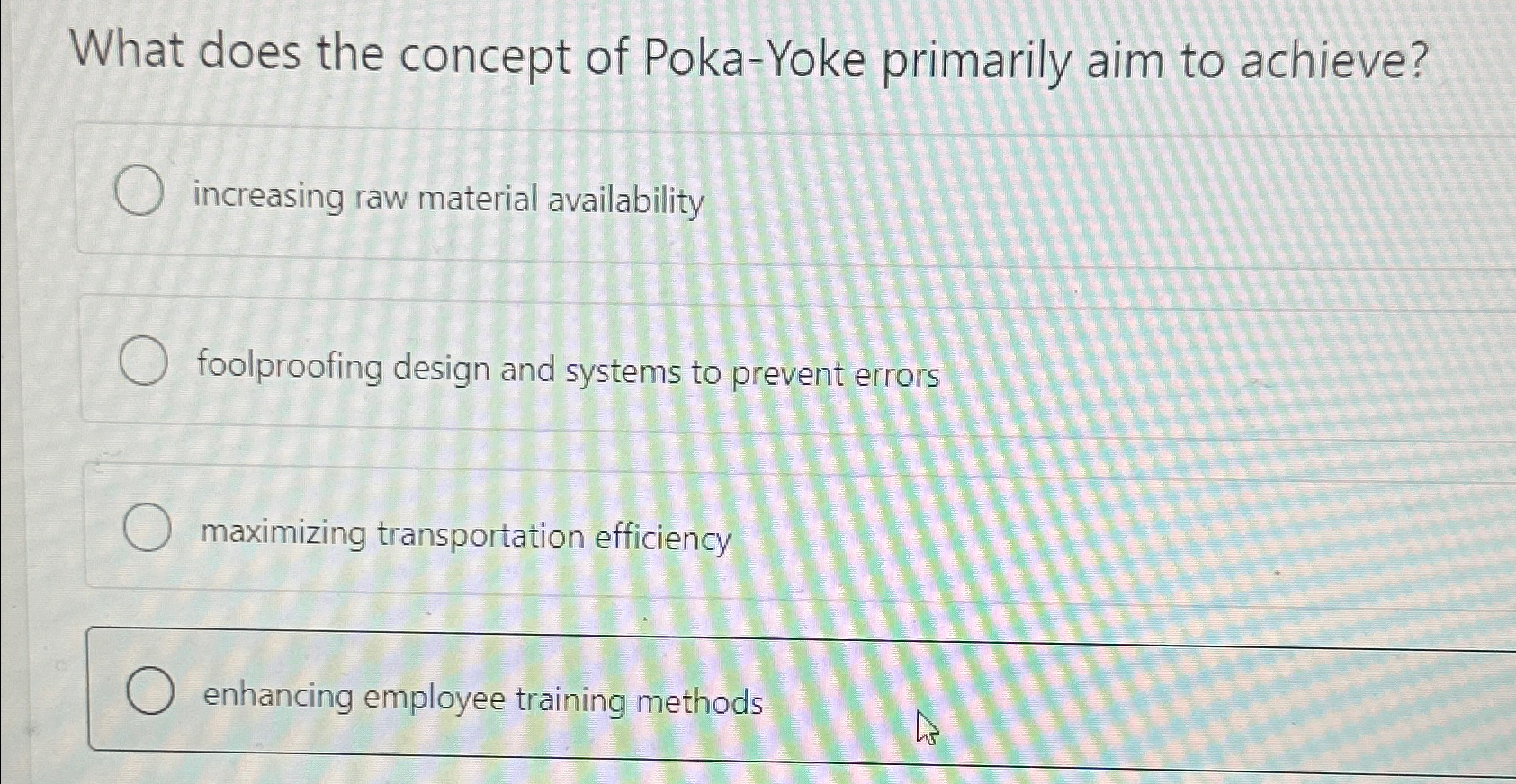 Solved What does the concept of Poka-Yoke primarily aim to | Chegg.com