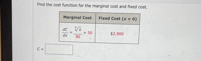 Solved Find the cost function for the marginal cost and | Chegg.com