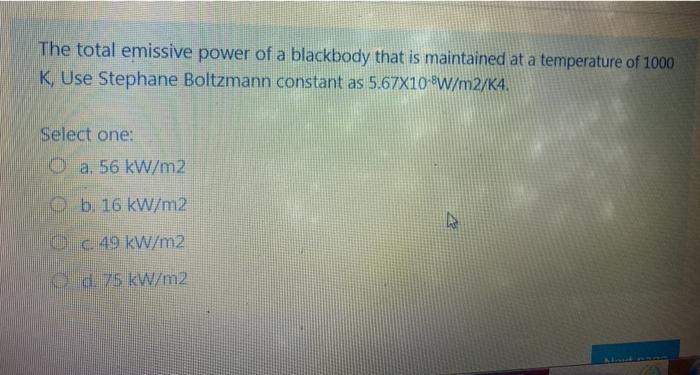 Solved The total emissive power of a blackbody that is | Chegg.com