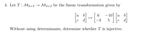 Let T:M2×2→M2×2 ﻿be the linear transformation given | Chegg.com