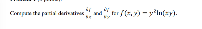 Solved Compute the partial derivatives delfdelx ﻿and | Chegg.com