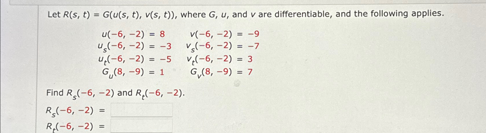 Solved Let R(s,t)=G(u(s,t),v(s,t)), ﻿where G,u, ﻿and v ﻿are | Chegg.com