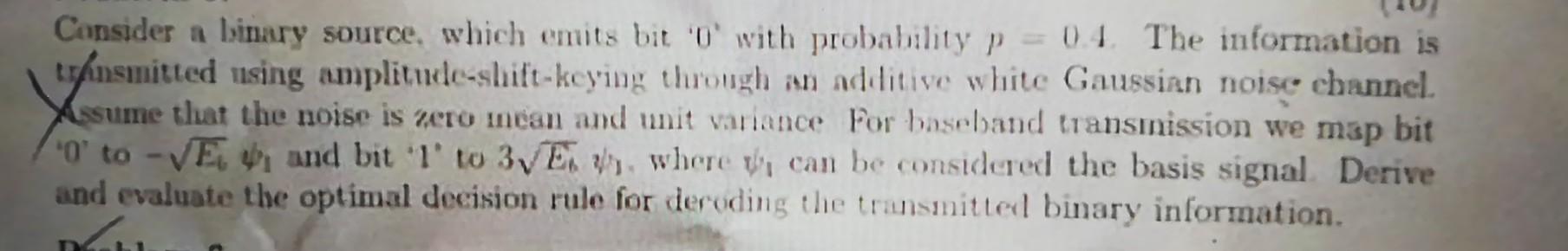 Solved Consider a linary source, which emits bit '0' with | Chegg.com
