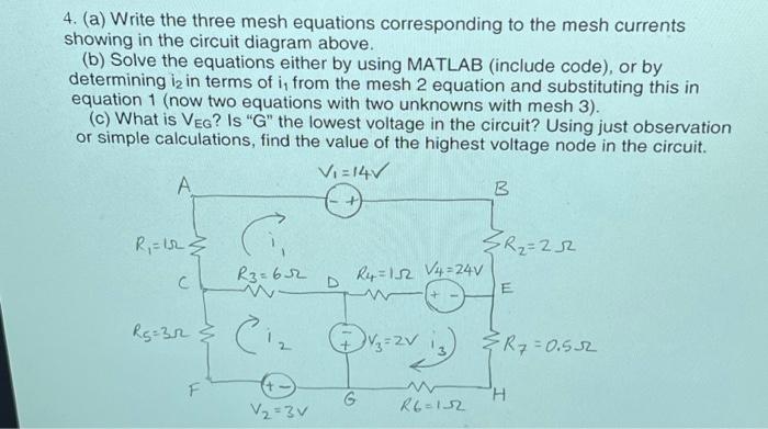 Solved 4. (a) Write the three mesh equations corresponding | Chegg.com