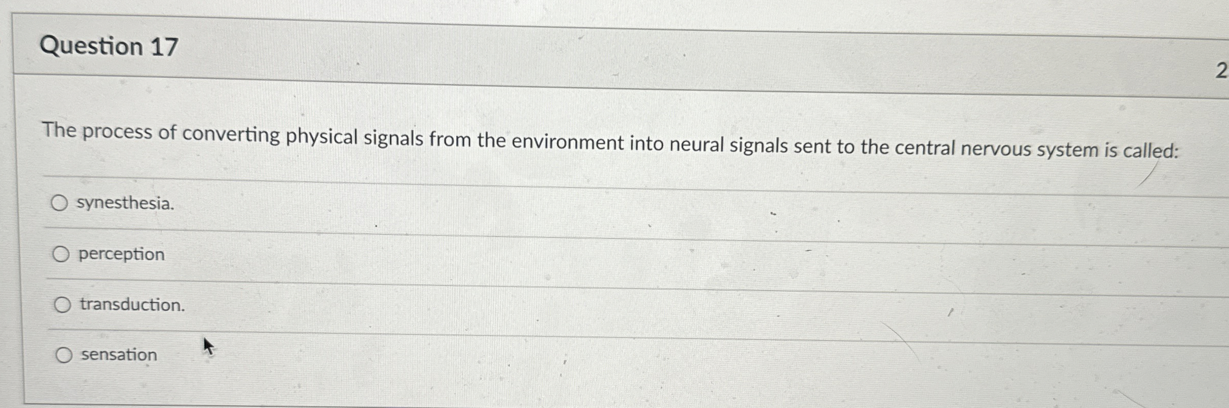 Solved Question 17The process of converting physical signals | Chegg.com