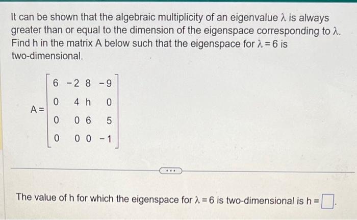 Solved It can be shown that the algebraic multiplicity of an | Chegg.com