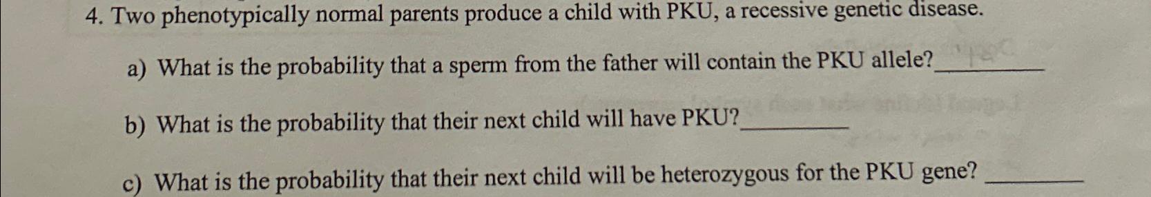 Solved Two phenotypically normal parents produce a child | Chegg.com