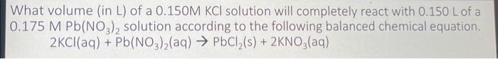 Solved What volume (in L) of a 0.150M KCl solution will | Chegg.com