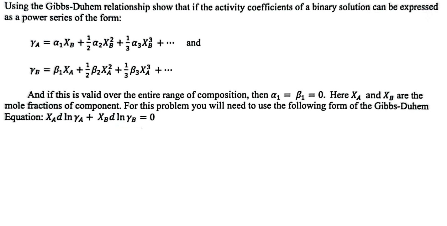 Solved Using the Gibbs-Duhem relationship show that if ﻿the | Chegg.com