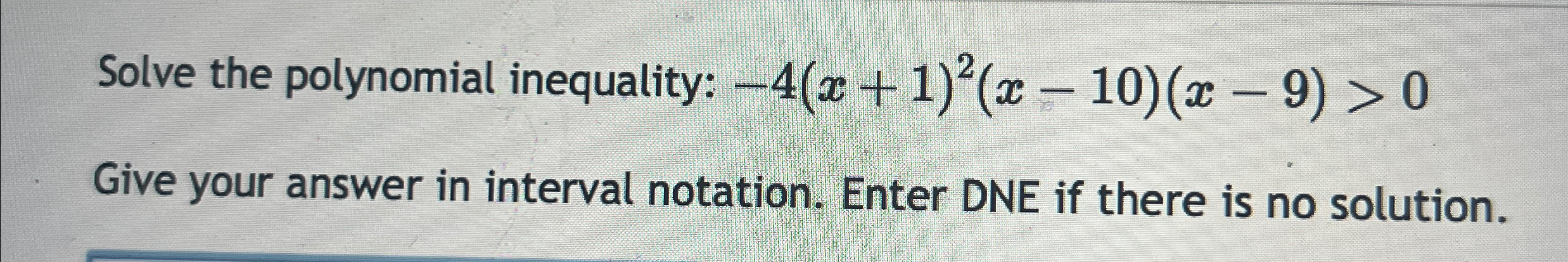 Solved Solve the polynomial inequality: | Chegg.com