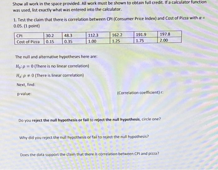 Solved Show all work in the space provided. All work must be | Chegg.com