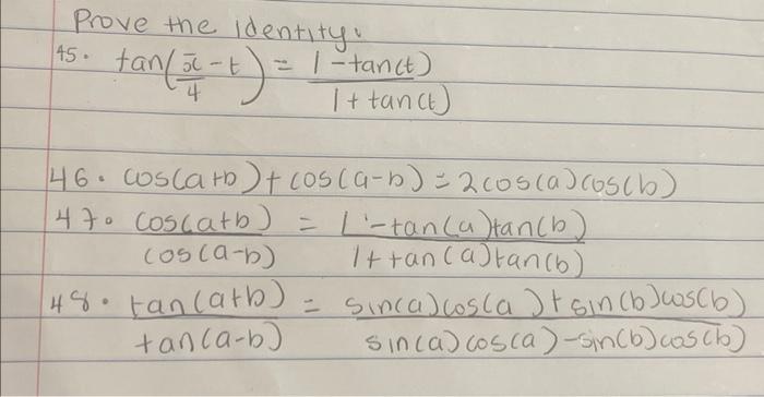 Solved Prove the identity: 45. tan(4xˉ−t)=1+tan(t)1−tan(t) | Chegg.com