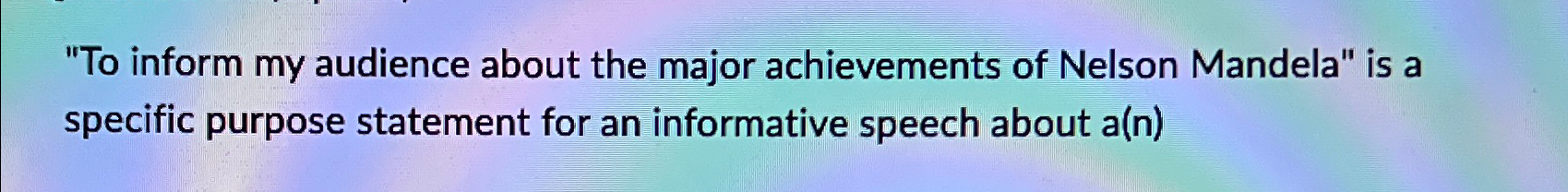 Solved "To inform my audience about the major achievements | Chegg.com