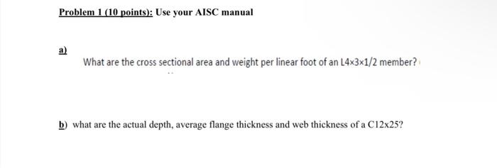 Solved Problem 1 (10 points): Use your AISC manual a) What | Chegg.com