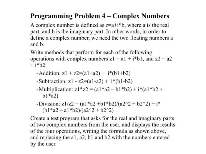 Solved Programming Problem 4 - Complex Numbers A complex | Chegg.com