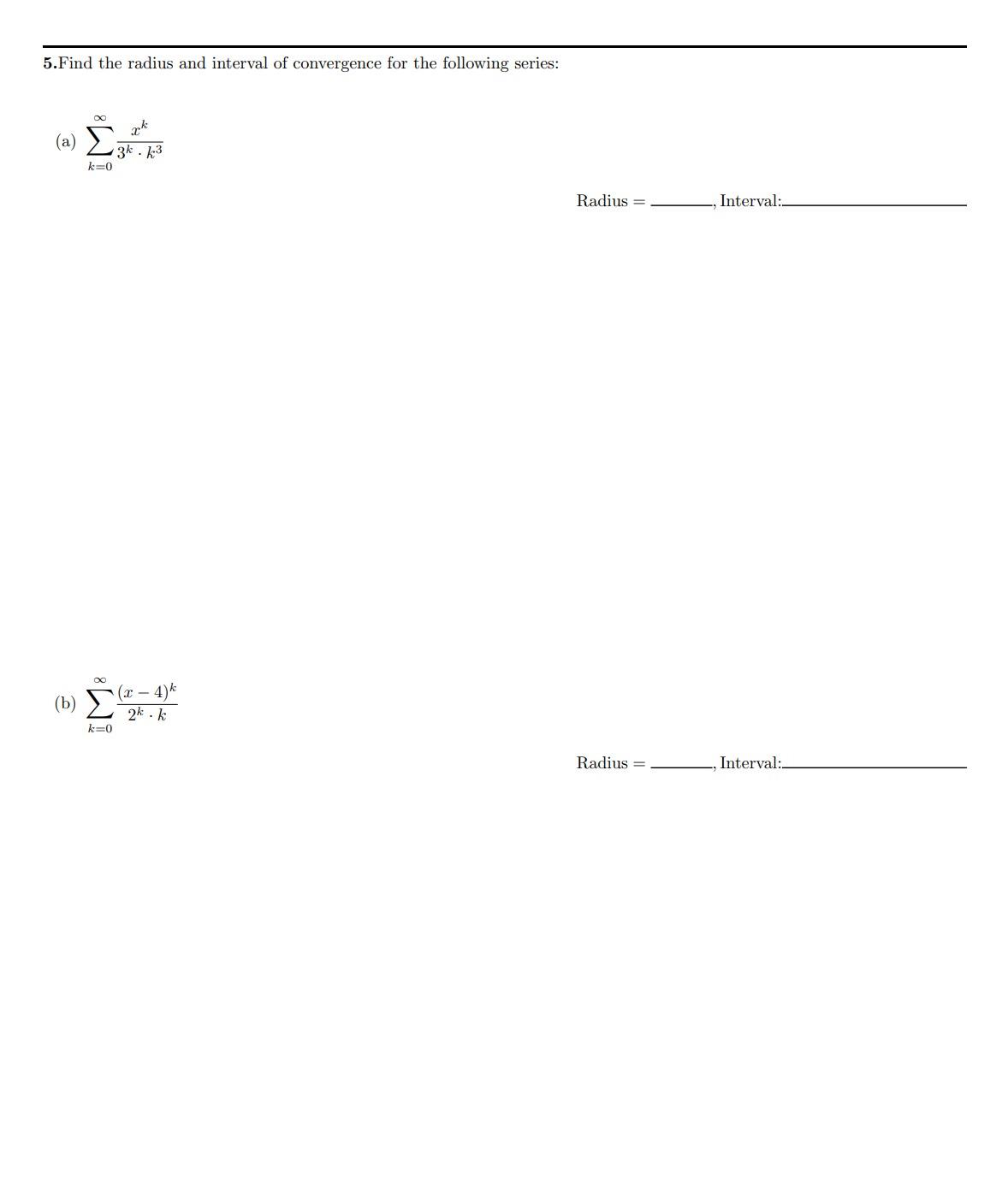 Solved 5.Find the radius and interval of convergence for the | Chegg.com