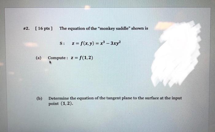 Solved +2. [ 16 pts] The equation of the “monkey saddle" | Chegg.com