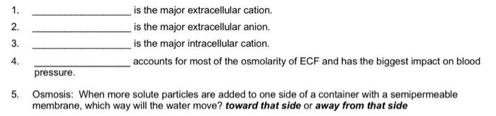 Solved 1. 2. 3. 4. is the major extracellular cation. is the | Chegg.com