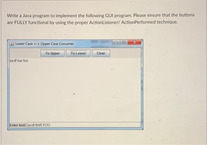 Solved Write a Java program to implement the following GUI | Chegg.com