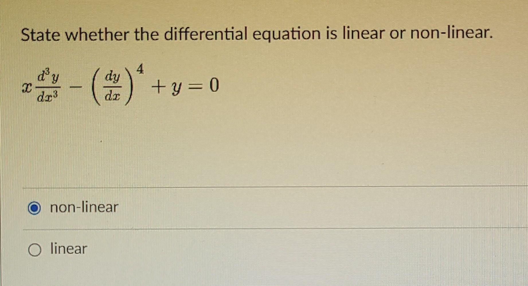 Solved State Whether The Differential Equation Is Linear Or
