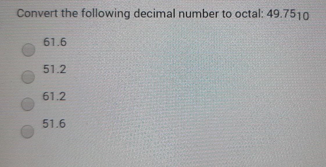 Solved Convert the following decimal number to octal: | Chegg.com