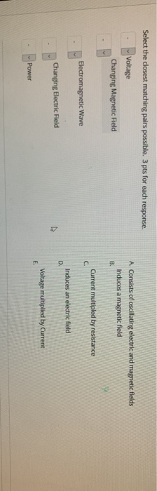 Solved Select the closest matching pairs possible. 3 pts for | Chegg.com
