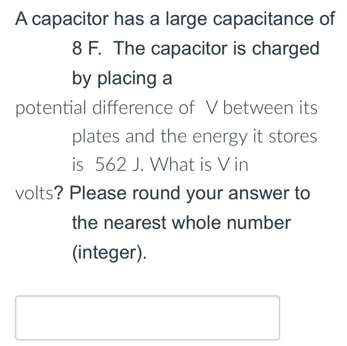 Solved A capacitor has a large capacitance of 8 F. The | Chegg.com