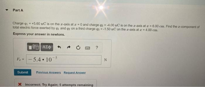 Solved Charge q1=+5.60nC is on the x-axis at x=0 and charge | Chegg.com
