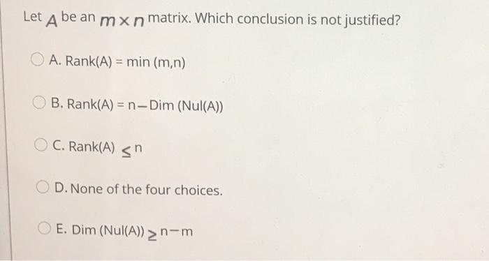 Solved Let A Be An Mxn Matrix Which Conclusion Is Not