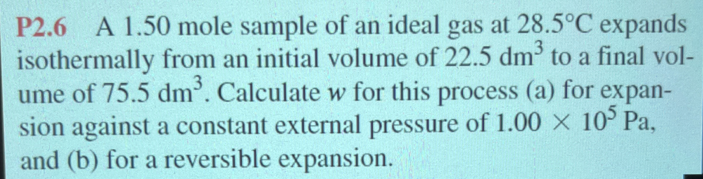 P2.6 ﻿A 1.50 ﻿mole sample of an ideal gas at 28.5°C | Chegg.com