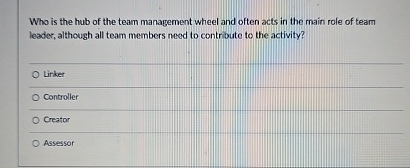 Solved Who is the hub of the team management wheel and often | Chegg.com