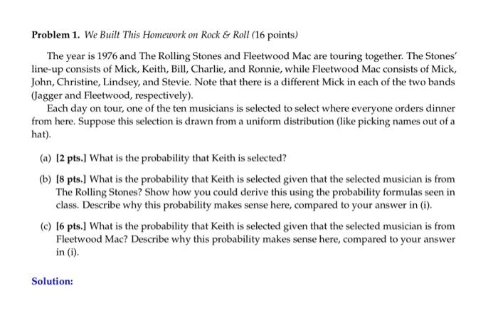 Solved Problem 1. We Built This Homework on Rock \& Roll (16 | Chegg.com