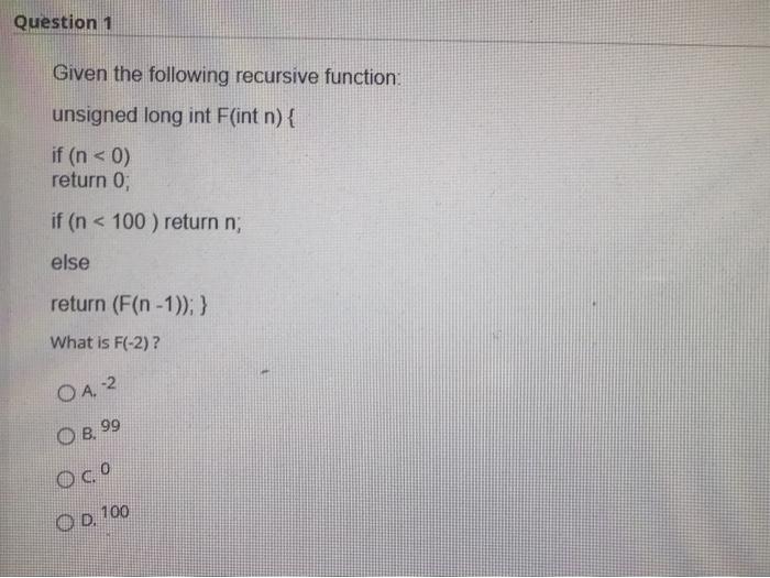 Solved Question 1 Given the following recursive function: | Chegg.com