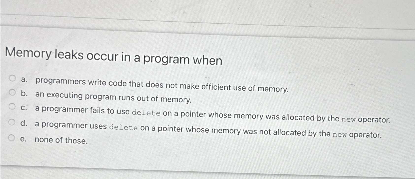 Solved Memory leaks occur in a program whena. ﻿programmers | Chegg.com