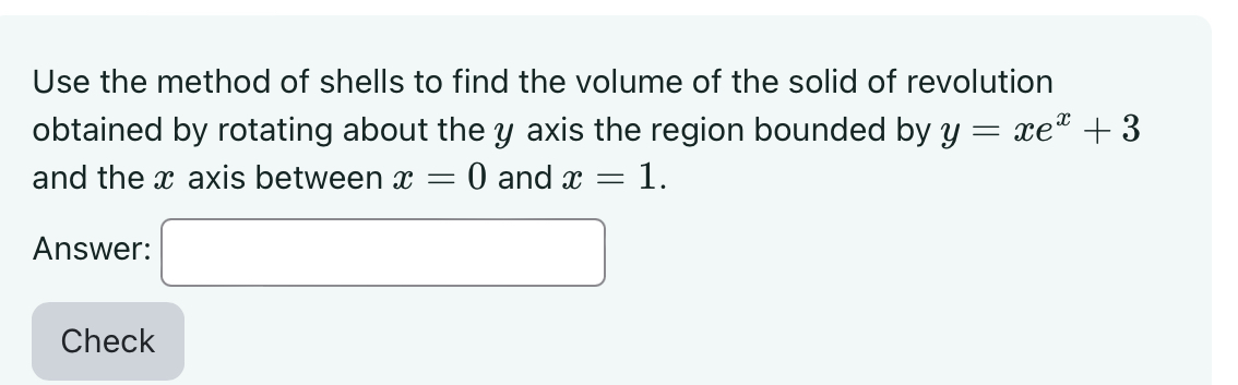 Solved Use the method of shells to find the volume of the | Chegg.com
