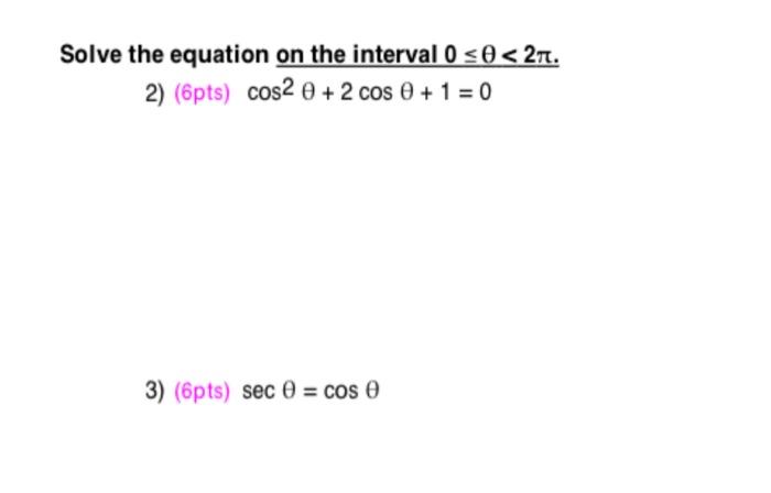 Solved Solve the equation on the interval 0≤θ
