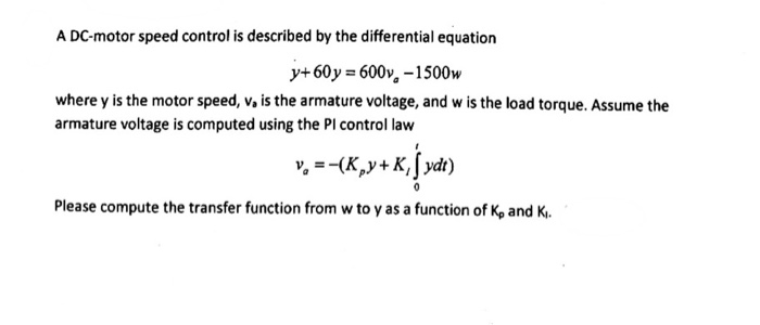 Solved A DC-motor speed control is described by the | Chegg.com