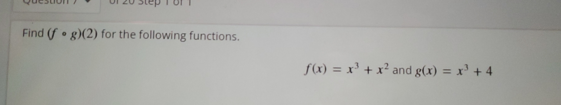 Solved Find (f@g)(2) ﻿for the following functions.f(x)=x3+x2 | Chegg.com