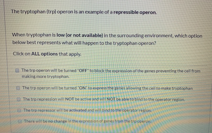 Solved The tryptophan (trp) operon is an example of a | Chegg.com