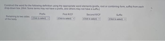 Solved Construct the word for the following definition using | Chegg.com
