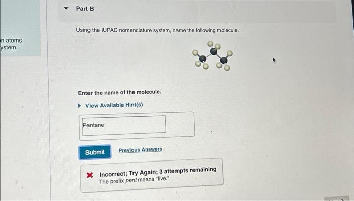 Part B Using the IUPAC nomenclature system, name the | Chegg.com
