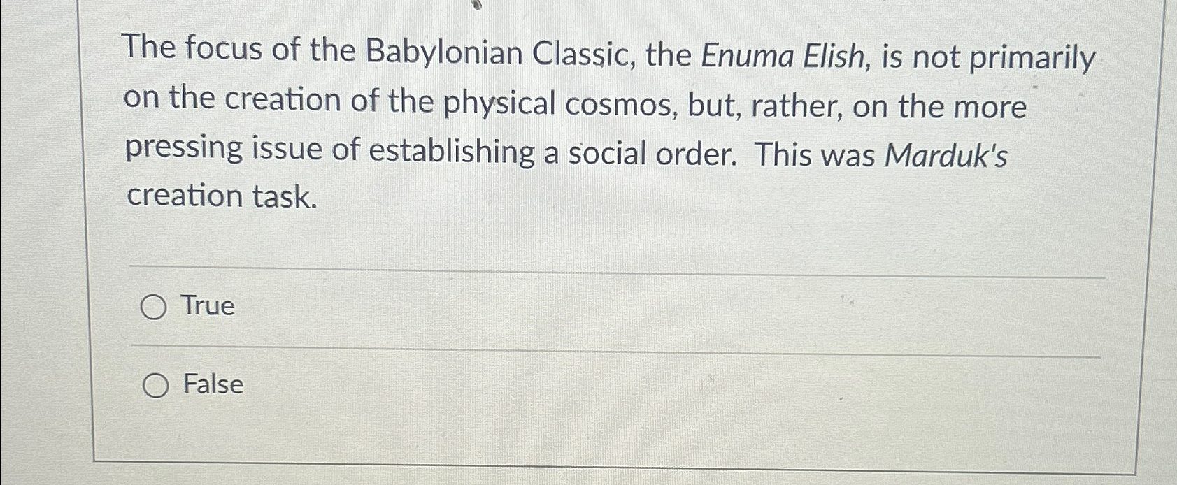 Solved The focus of the Babylonian Classic, the Enuma Elish, | Chegg.com